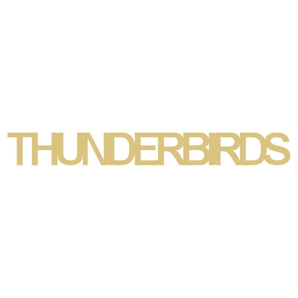 Basic Shape Word MDF Cutout Thunderbirds - Unfinished For DIY – Diverse ...